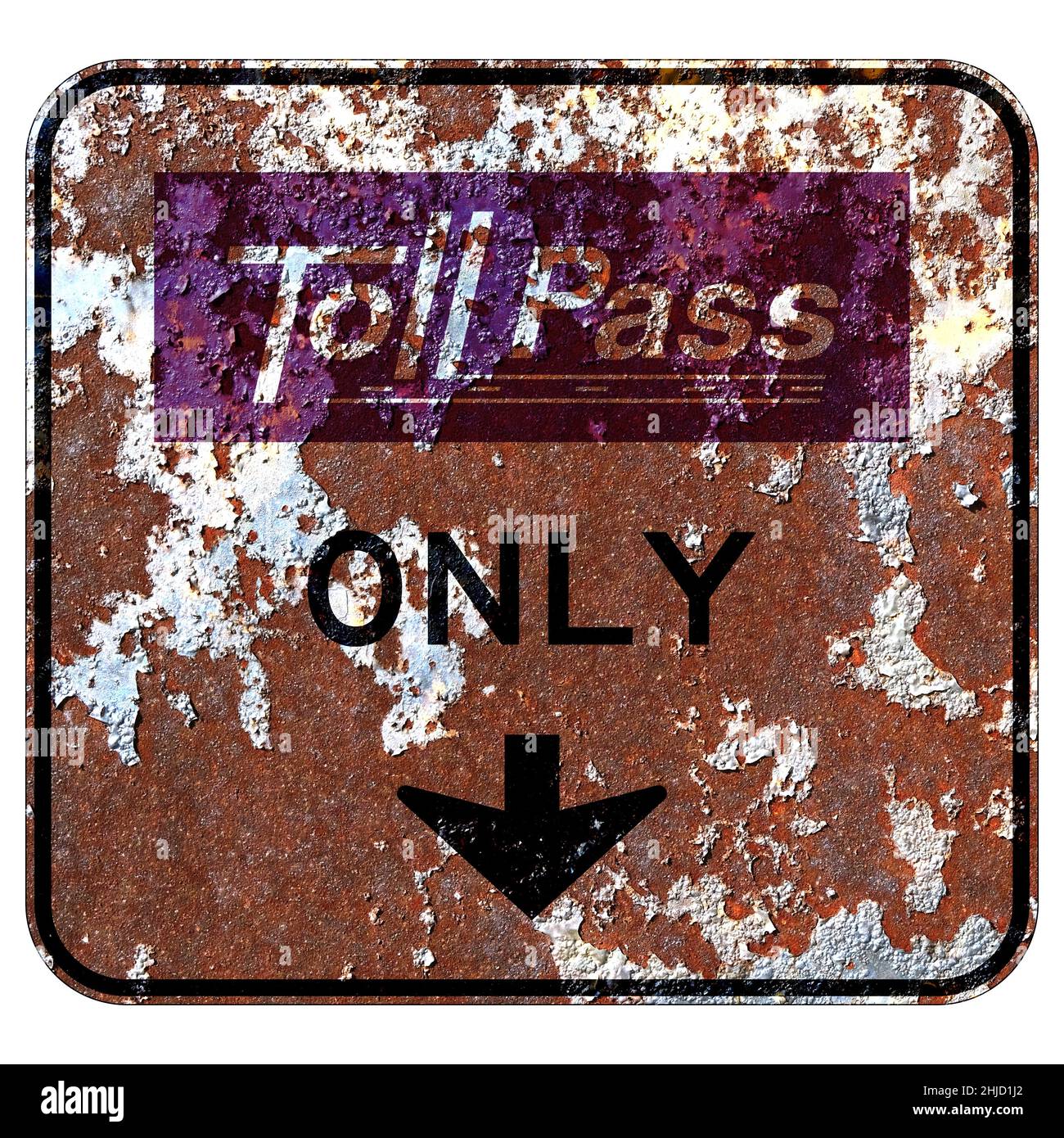 Old rusty American road sign - Toll road pass only Stock Photo - Alamy
