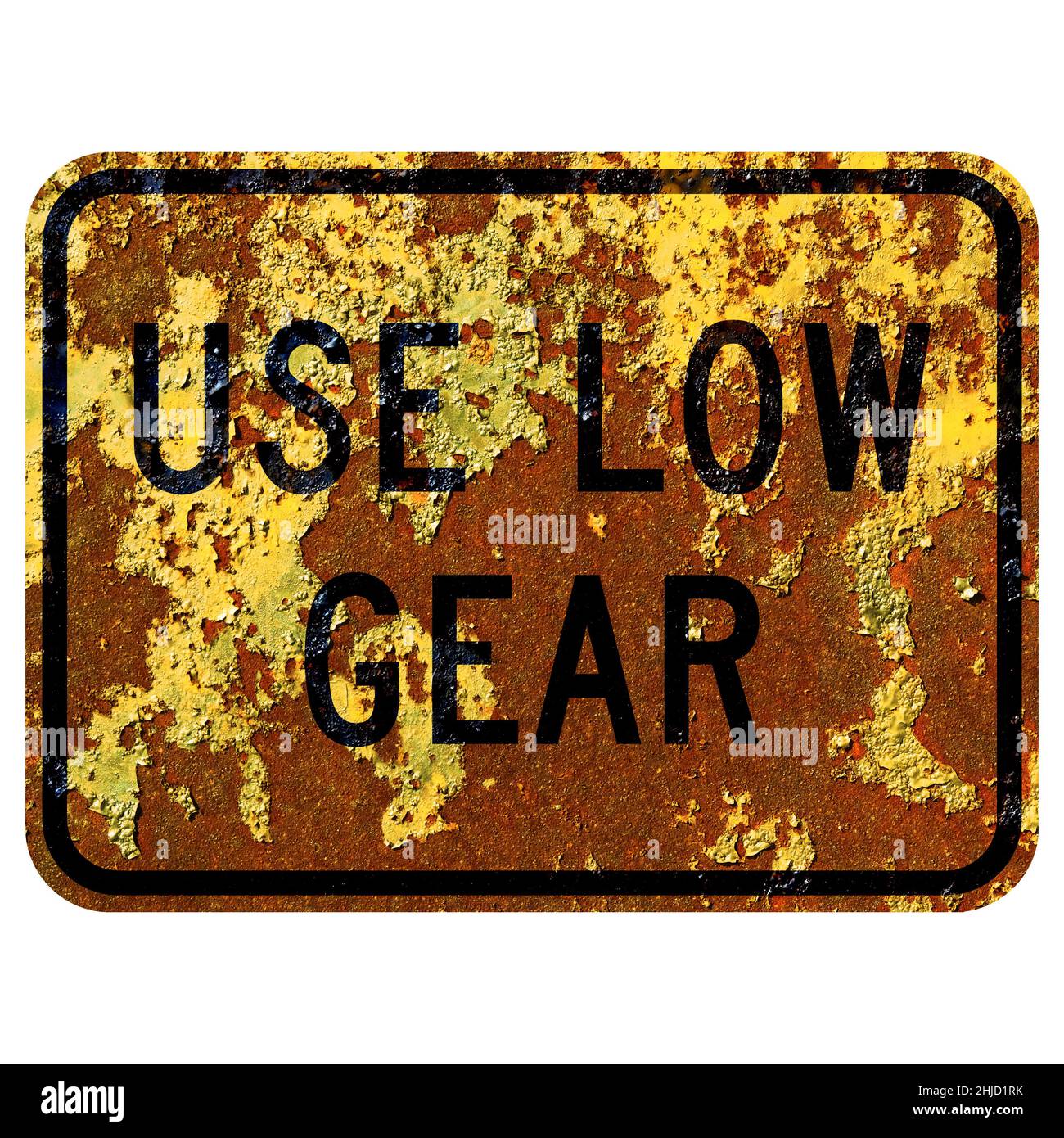 Old rusty American road sign - Use low gear Stock Photo - Alamy