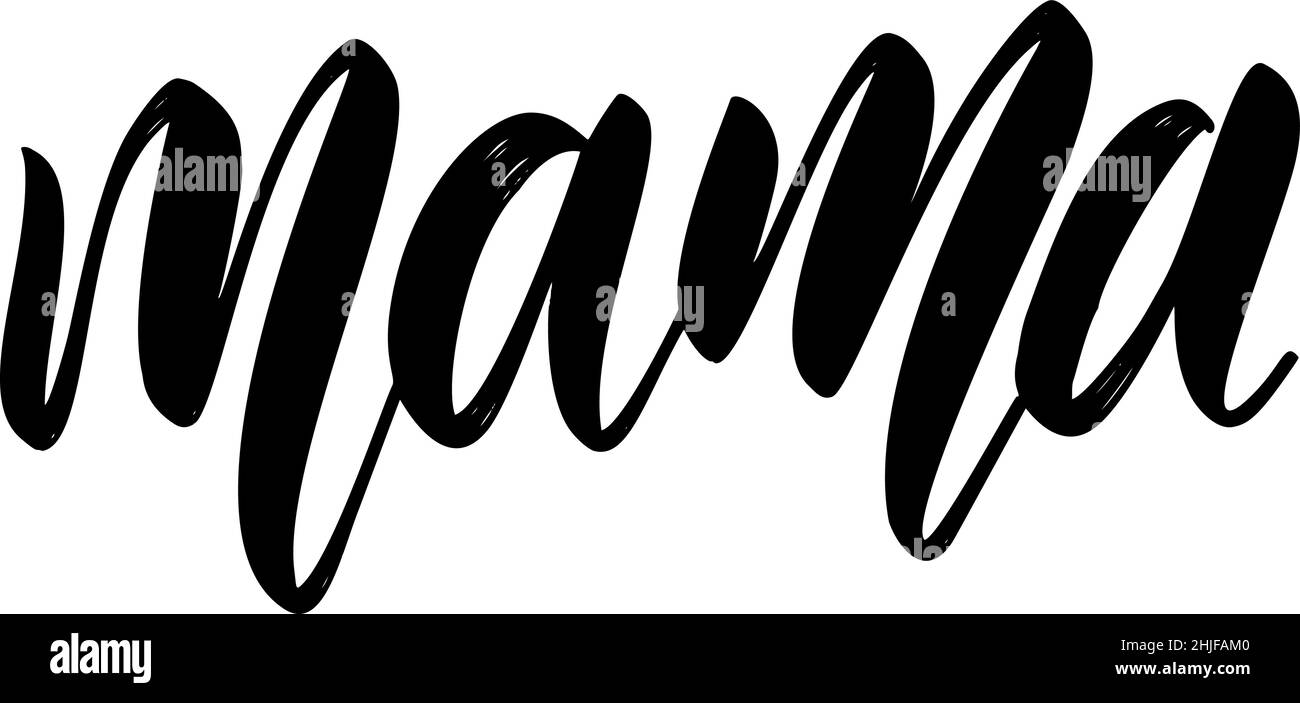 Mama. Lettering phrase on white background. Design element for greeting ...