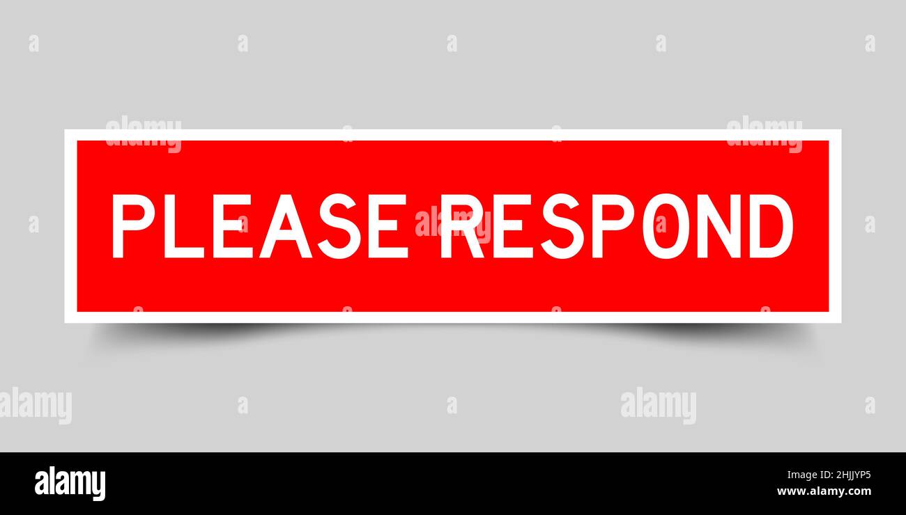 Square label banner with word please respond in red color on gray ...