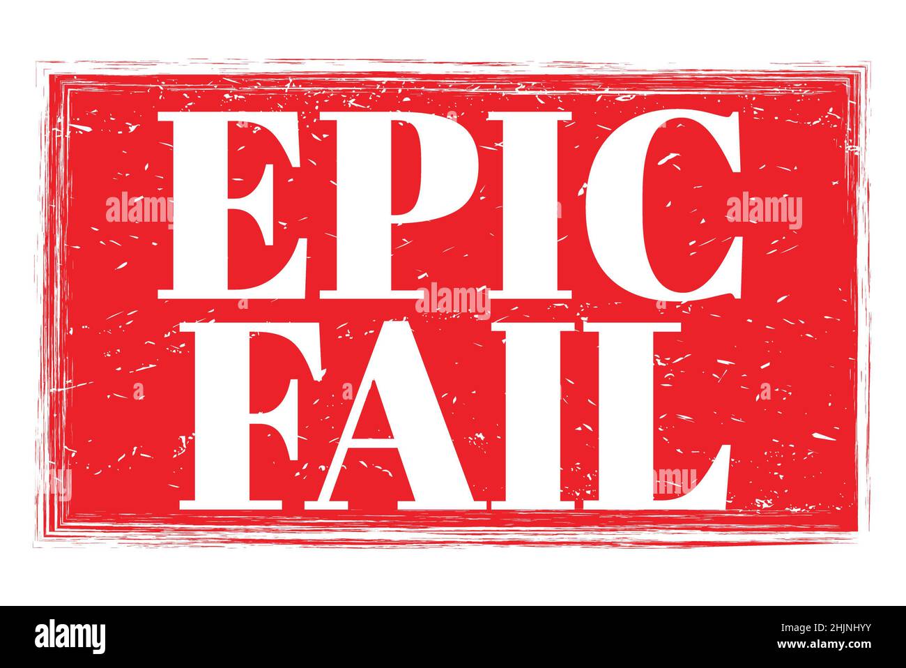 EPIC FAIL, words written on red grungy stamp sign Stock Photo - Alamy