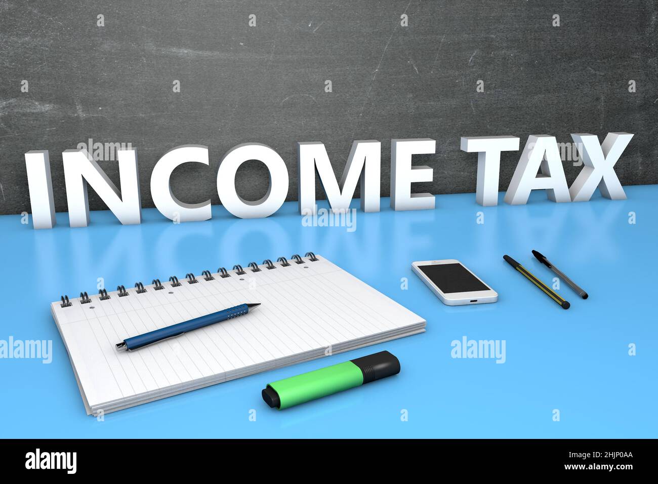 Income Tax - text concept with chalkboard, notebook, pens and mobile ...