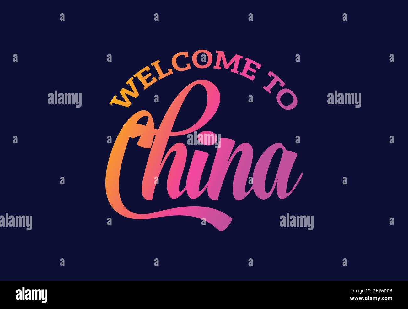 Welcome To China Word Text Creative Font Design Illustration. Welcome ...
