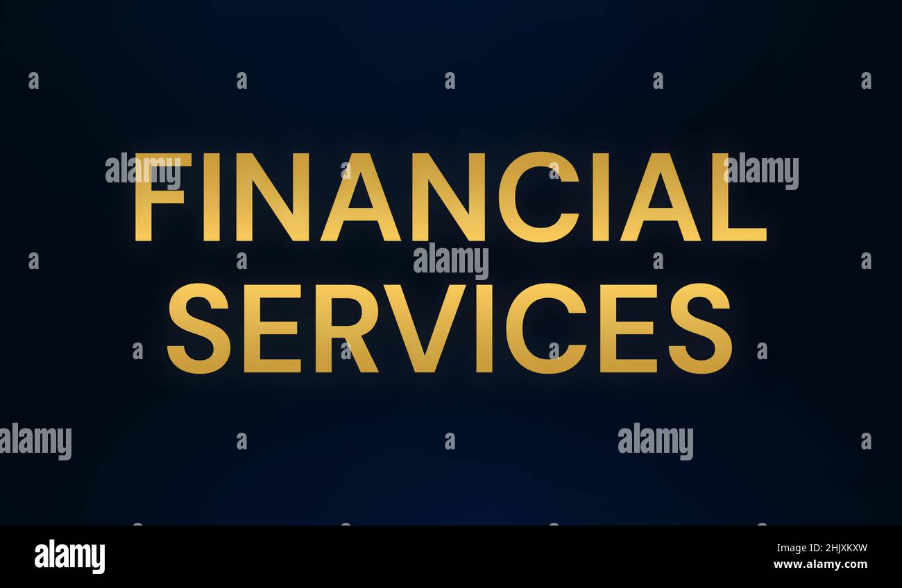 Digital render of a gold Financial Services sign on a black background ...