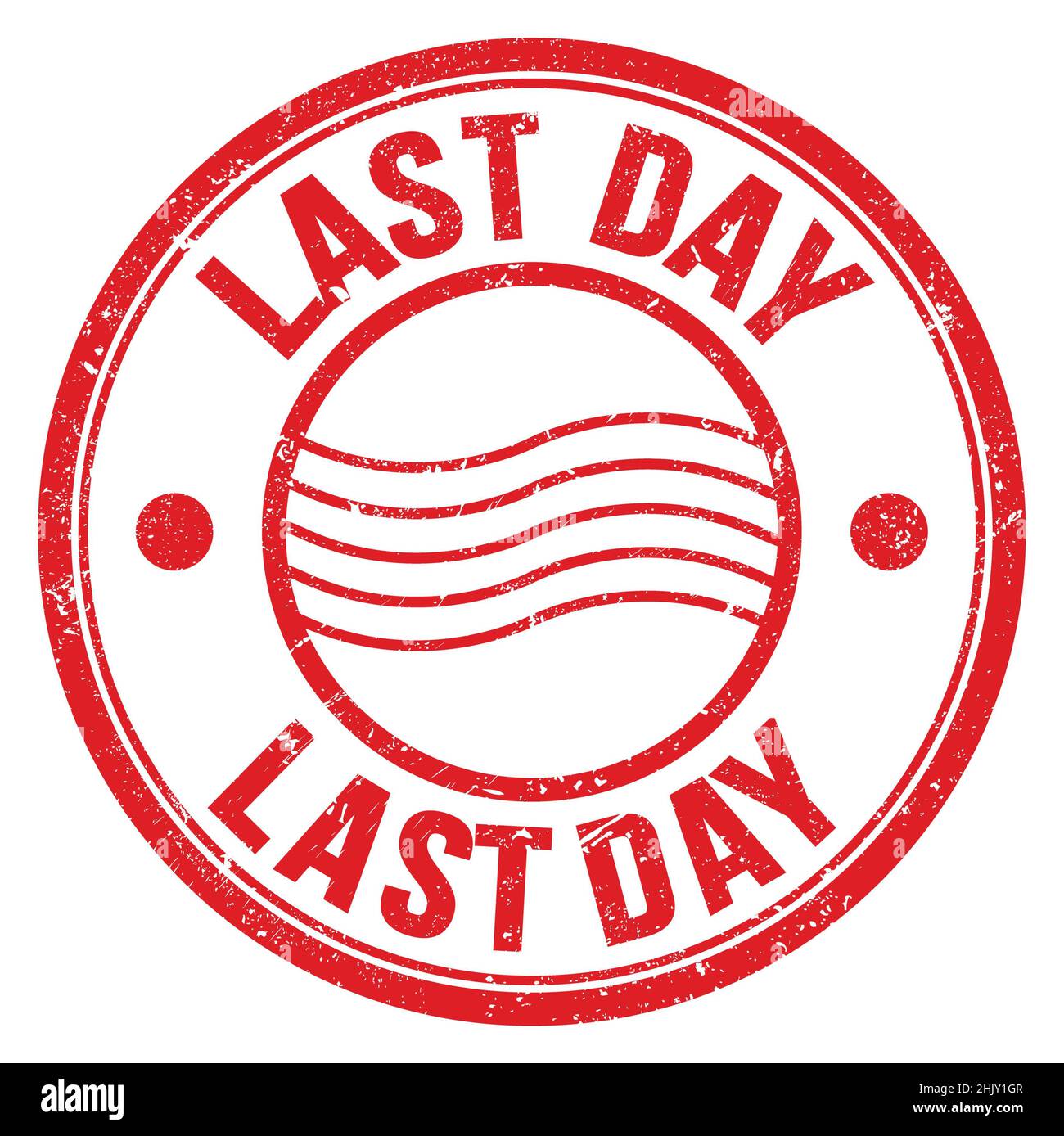 LAST DAY word written on red round postal stamp sign Stock Photo - Alamy
