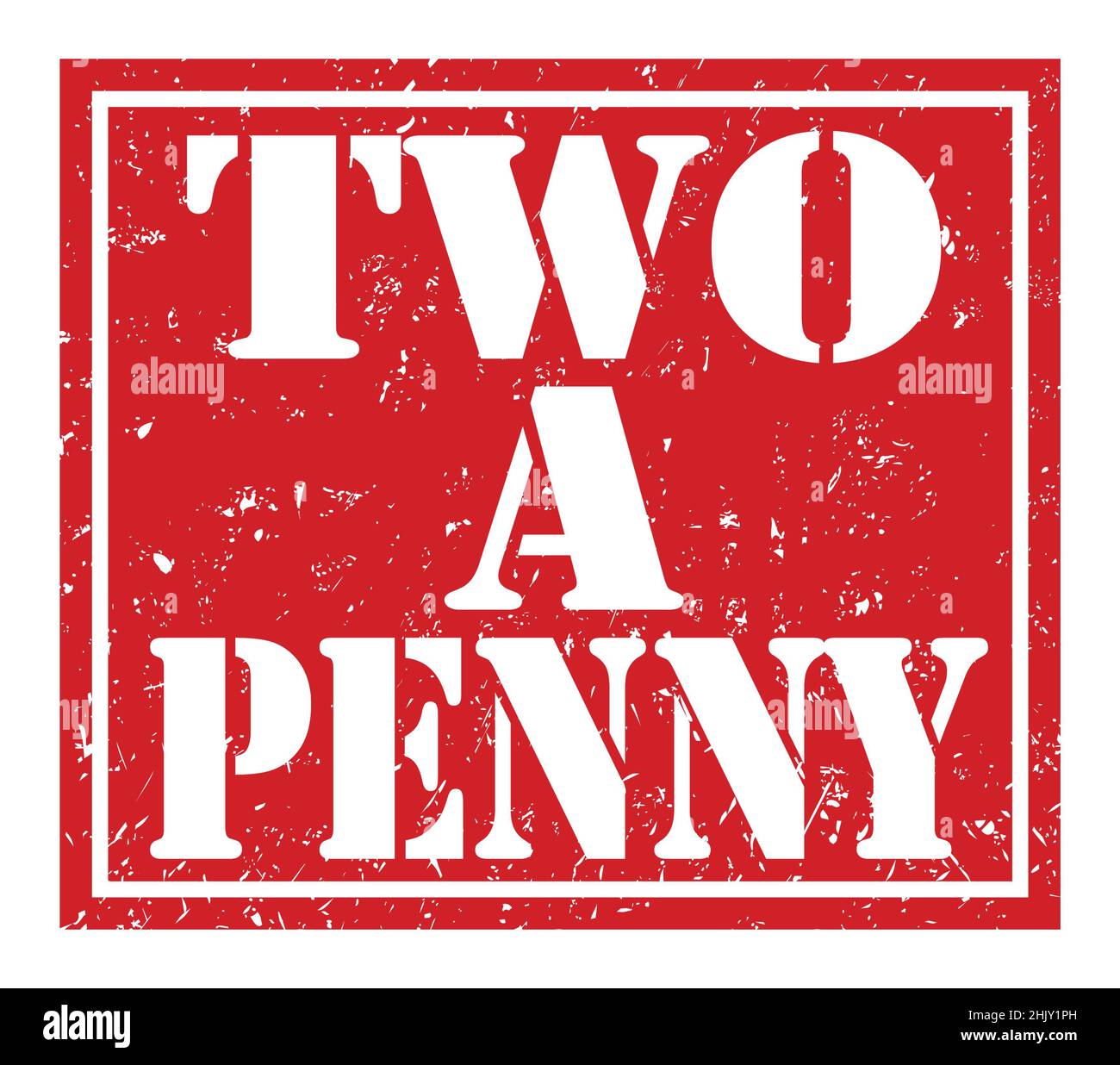 TWO A PENNY, words written on red stamp sign Stock Photo - Alamy