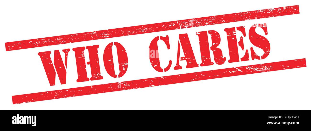 WHO CARES text on red grungy rectangle vintage stamp Stock Photo - Alamy