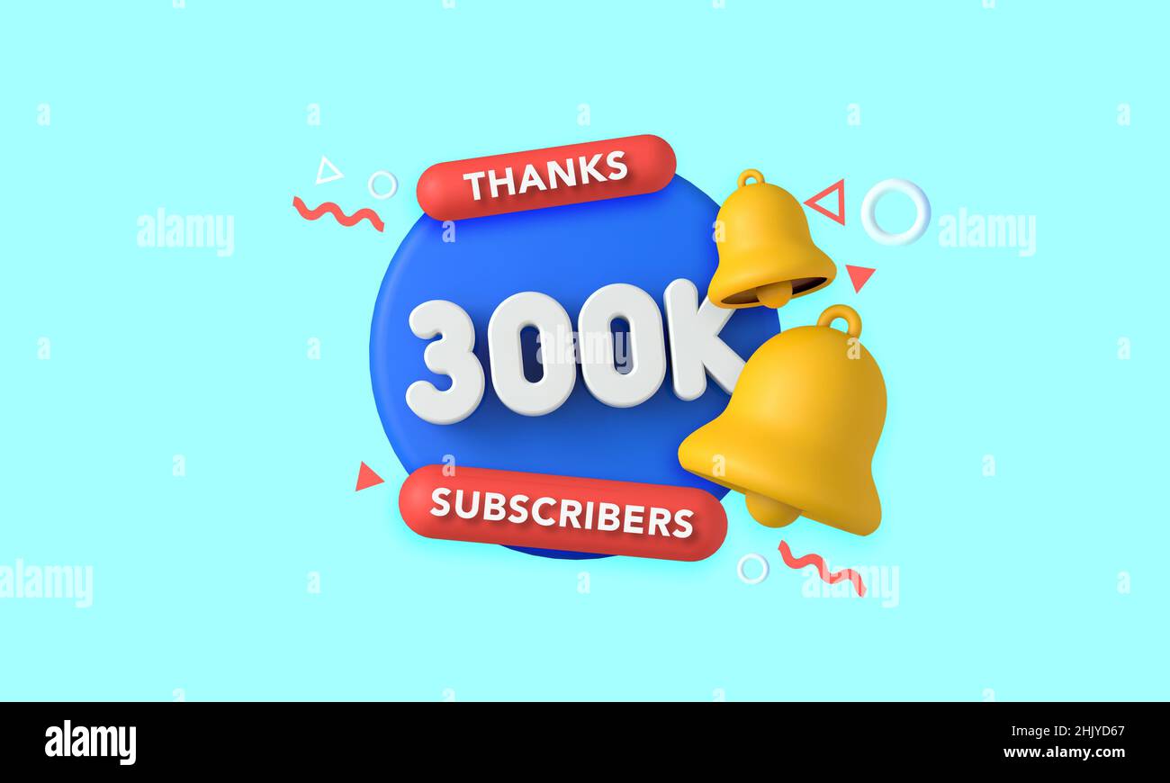 Thank you 300 thousand subscribers. Social media influencer banner. 3D ...
