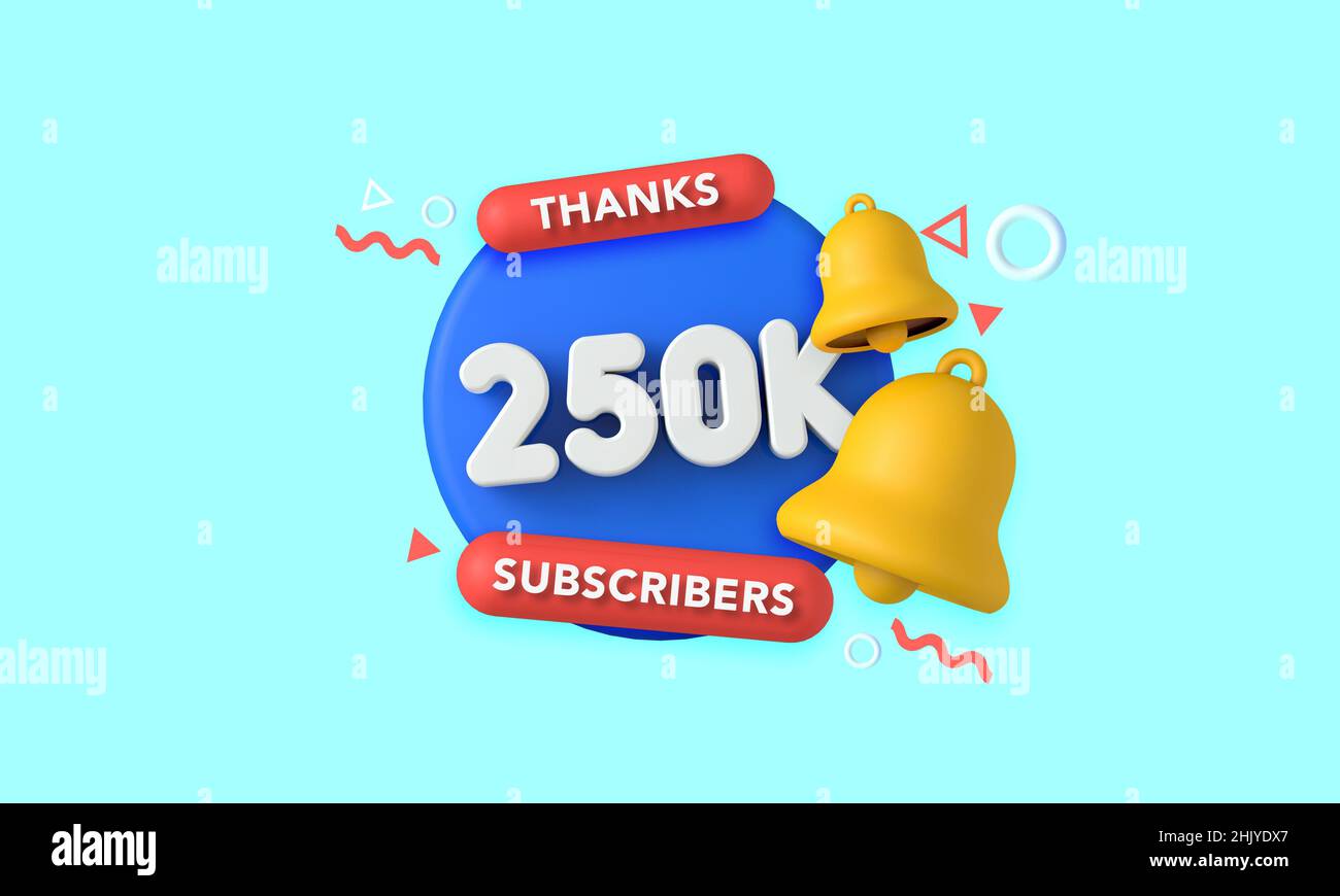 Thank you 250 thousand subscribers. Social media influencer banner. 3D ...