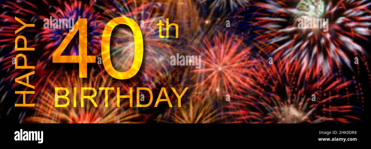 Happy 40th birthday hi-res stock photography and images - Alamy