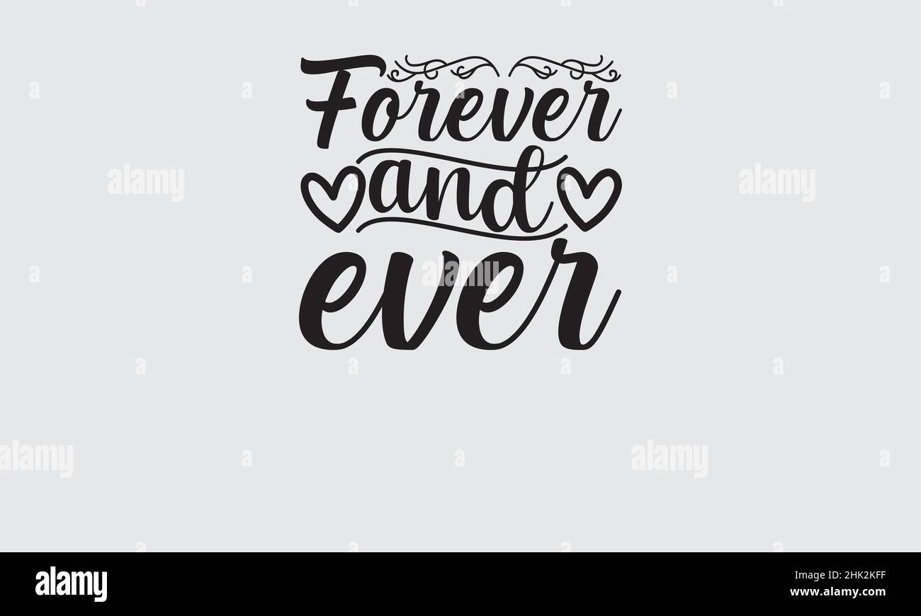 Ever forever hi-res stock photography and images - Alamy