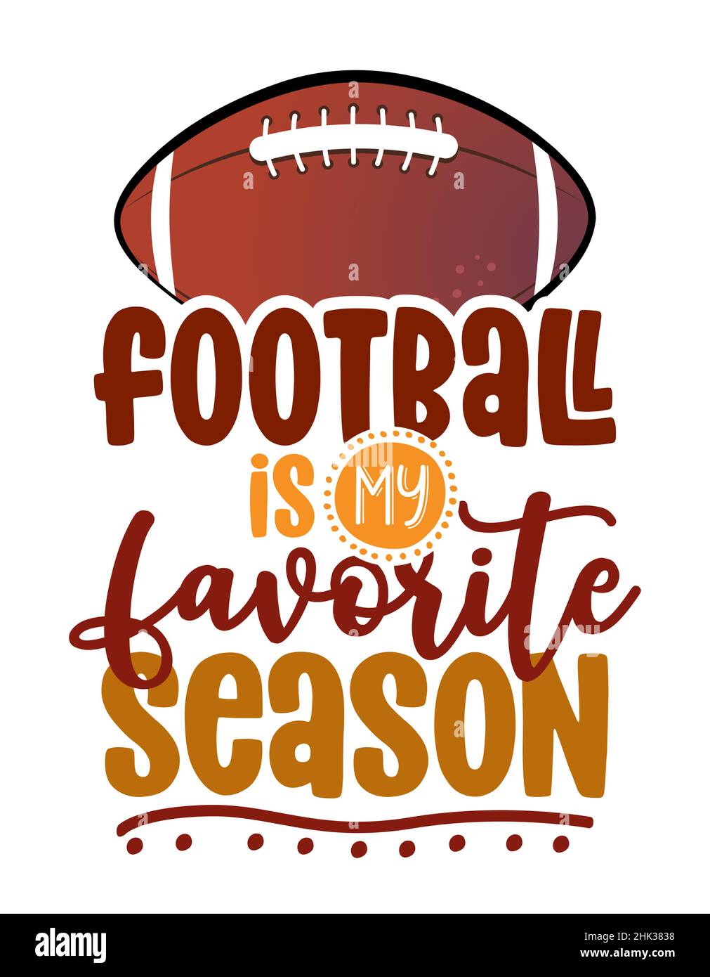 Football is my favorite season - lovely lettering quote for football ...