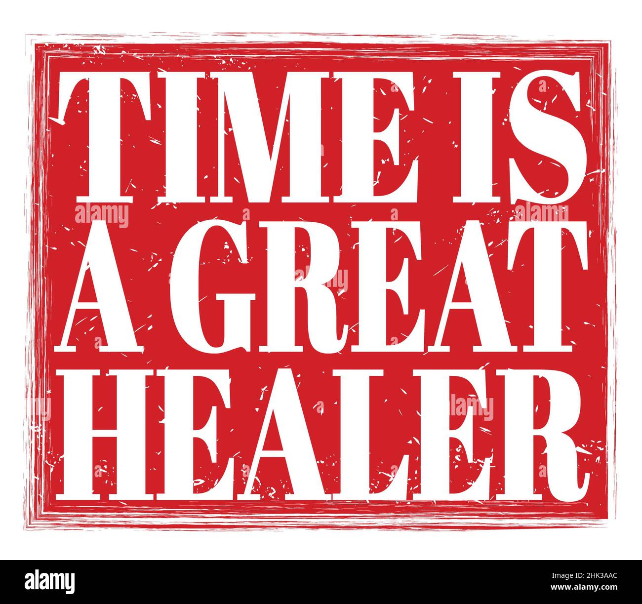 TIME IS A GREAT HEALER, written on red grungy stamp sign Stock Photo ...