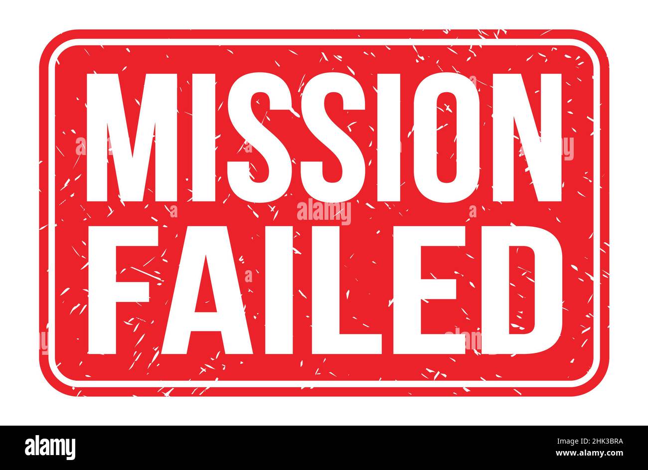 MISSION FAILED, words written on red rectangle stamp sign Stock Photo ...