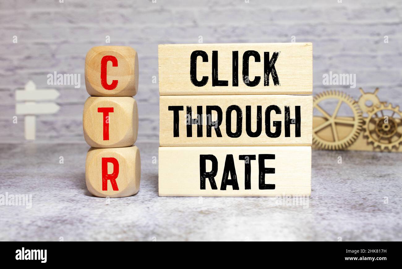 CTR click through rate symbol. Wooden blocks with words 'CTR click ...