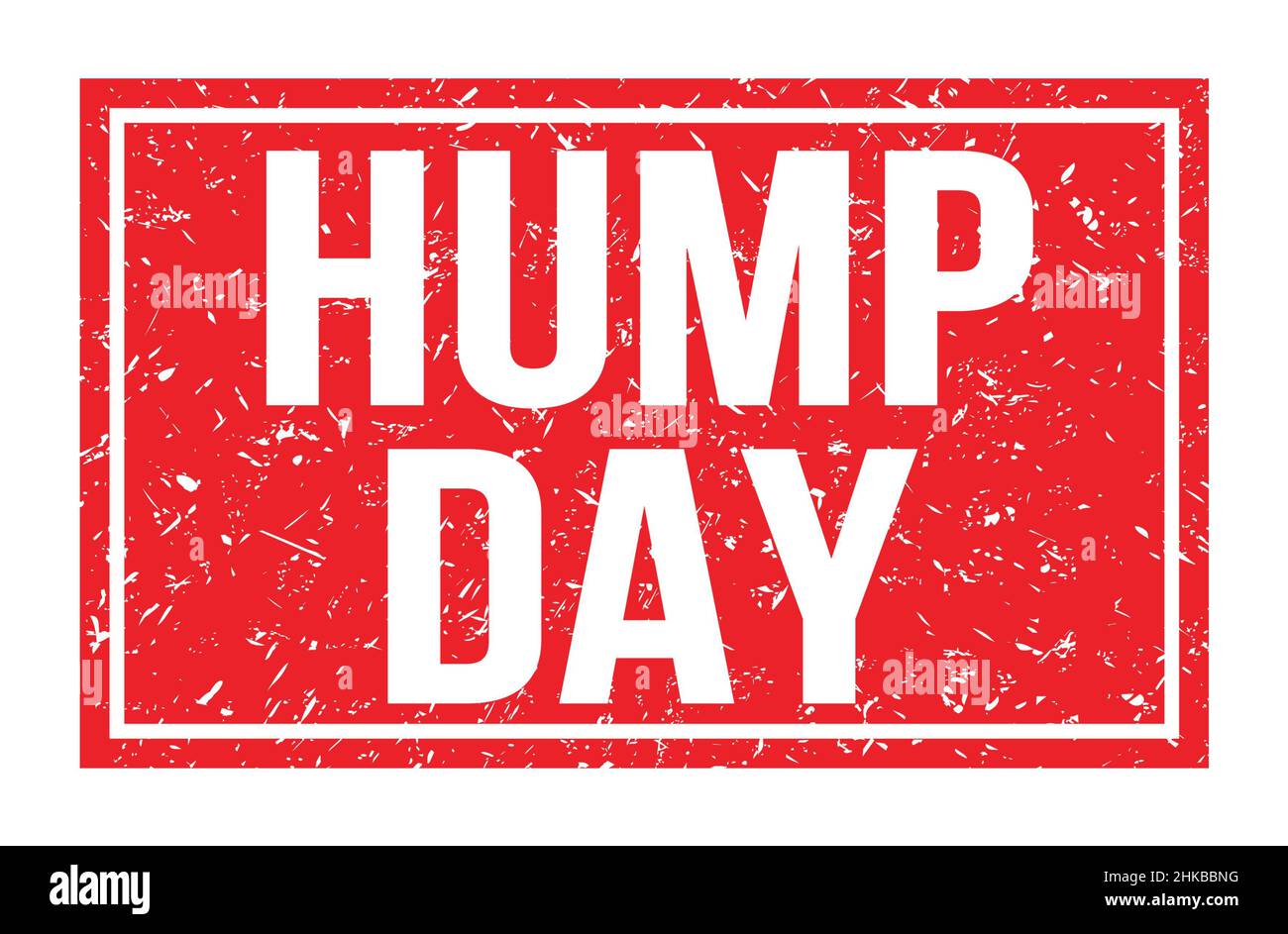 HUMP DAY, words written on red rectangle stamp sign Stock Photo - Alamy