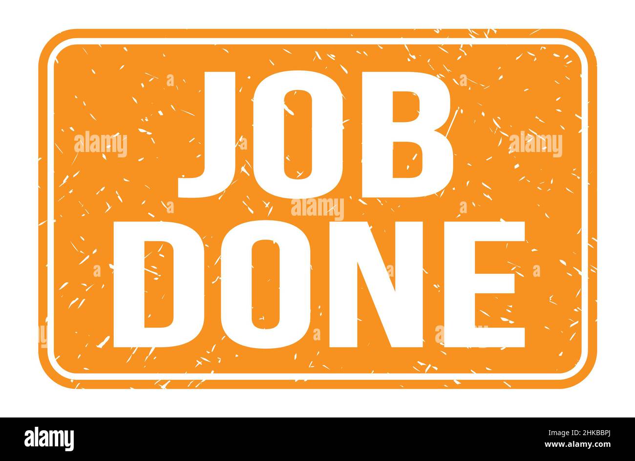 JOB DONE, words written on orange rectangle stamp sign Stock Photo - Alamy