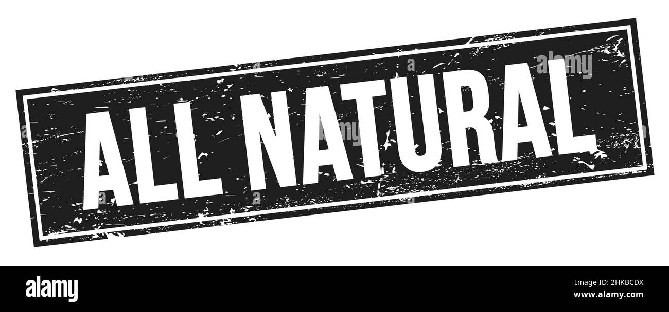 ALL NATURAL text on black grungy rectangle stamp sign Stock Photo - Alamy