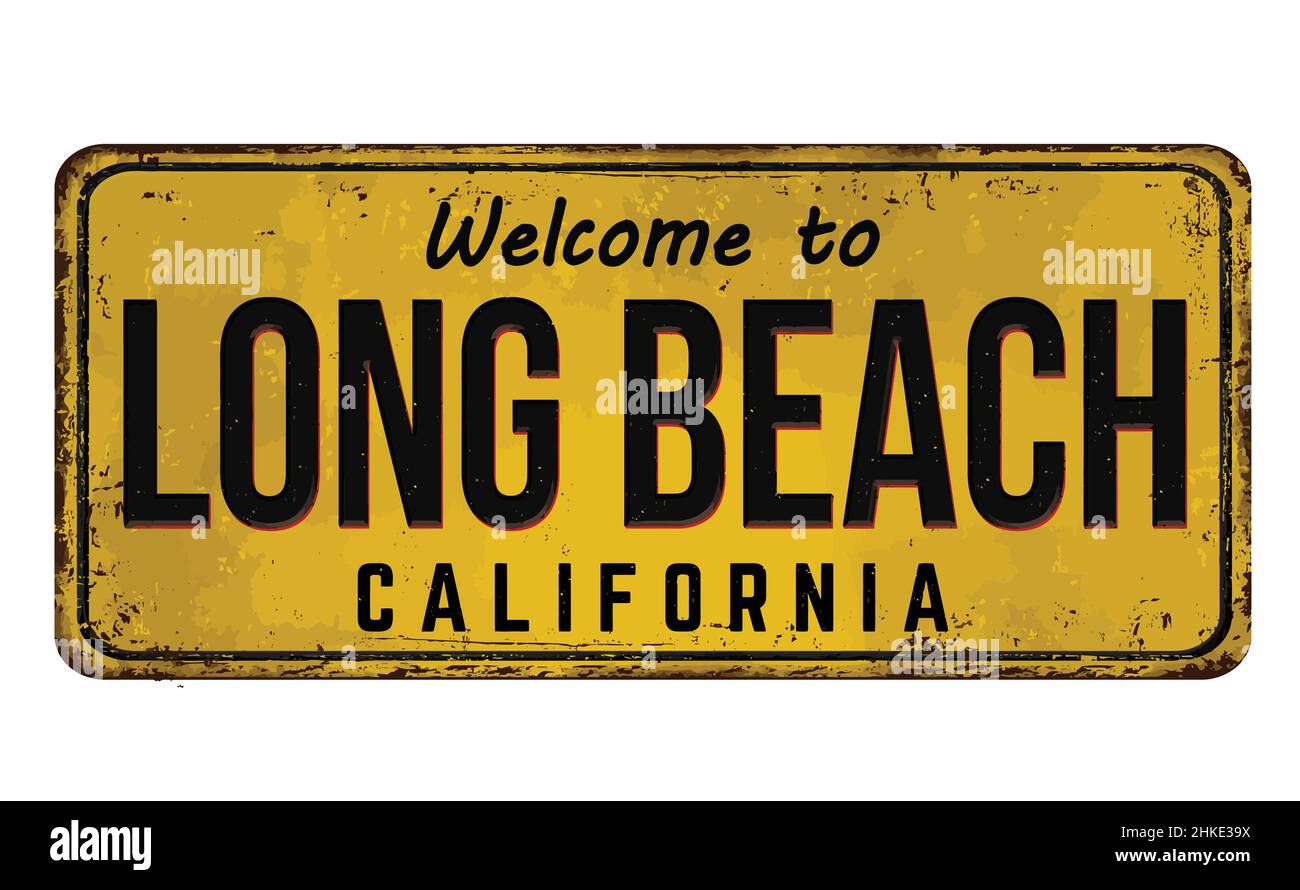 Welcome to Long Beach vintage rusty metal sign on a white background ...