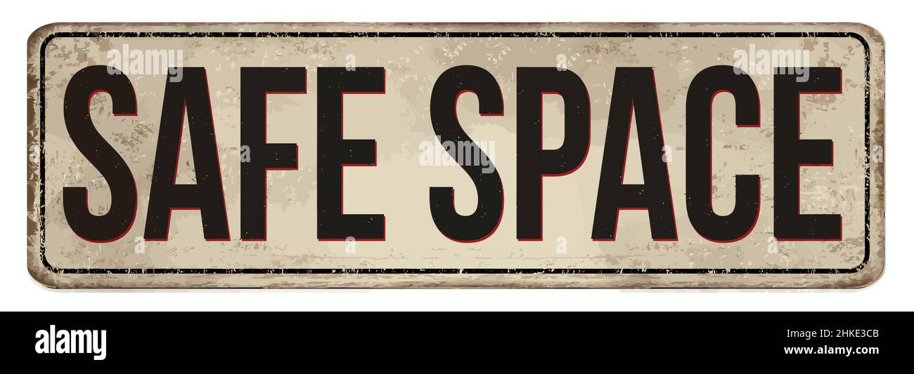 Safe space vintage rusty metal sign on a white background, vector ...