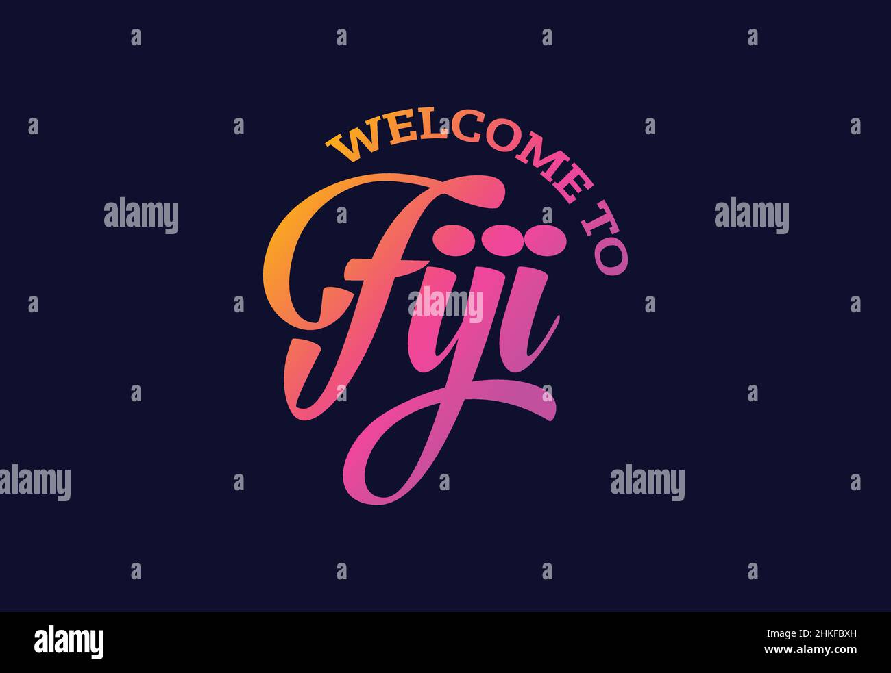 Welcome To Fiji Word Text Creative Font Design Illustration. Welcome ...