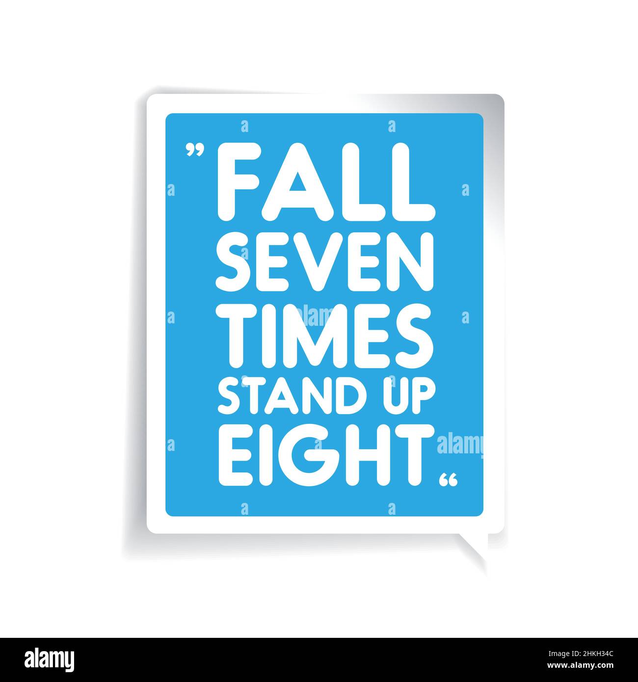 Fall seven times, stand up eight. Inspirational motivational quote ...