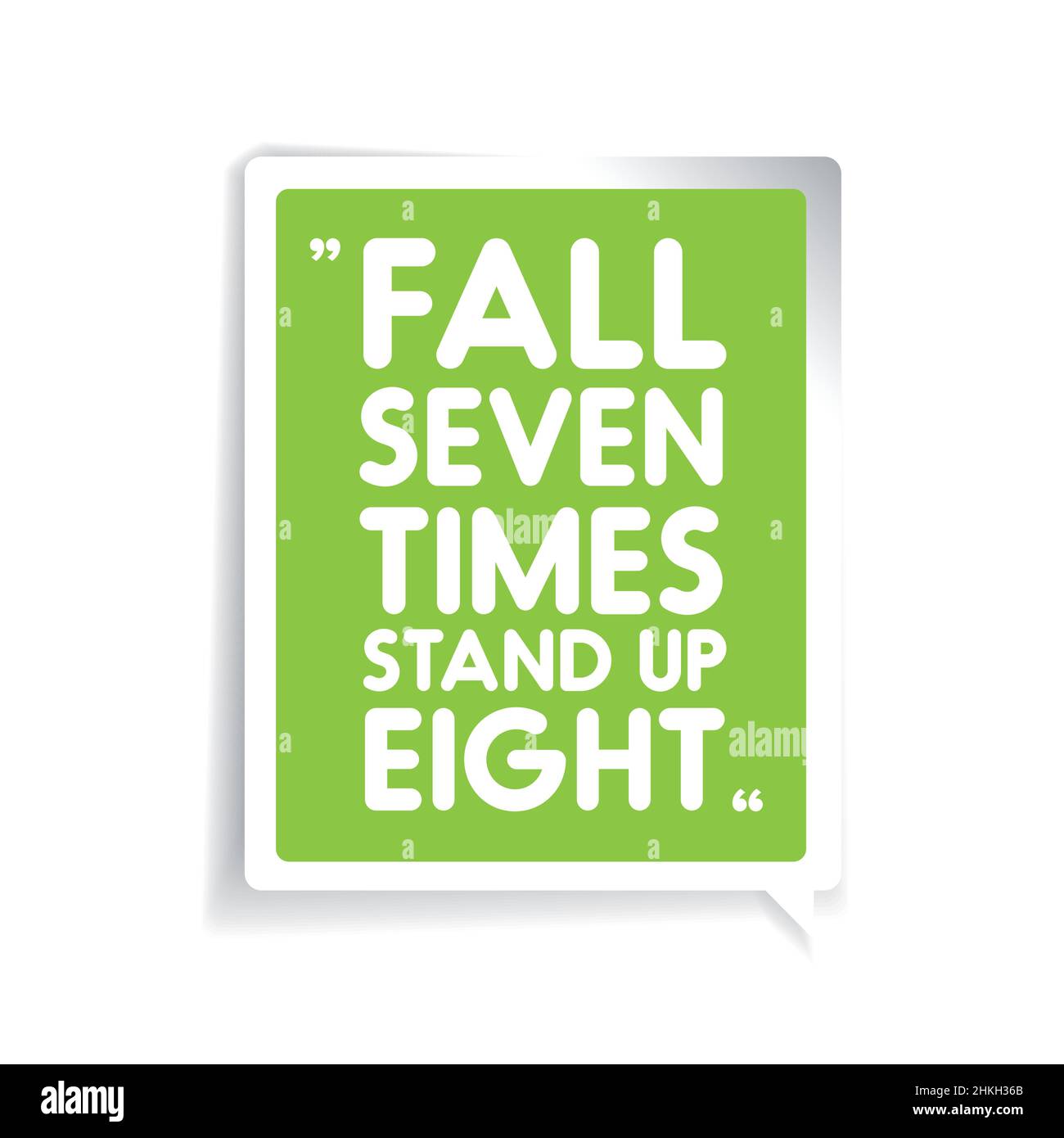 Fall seven times, stand up eight. Inspirational motivational quote ...