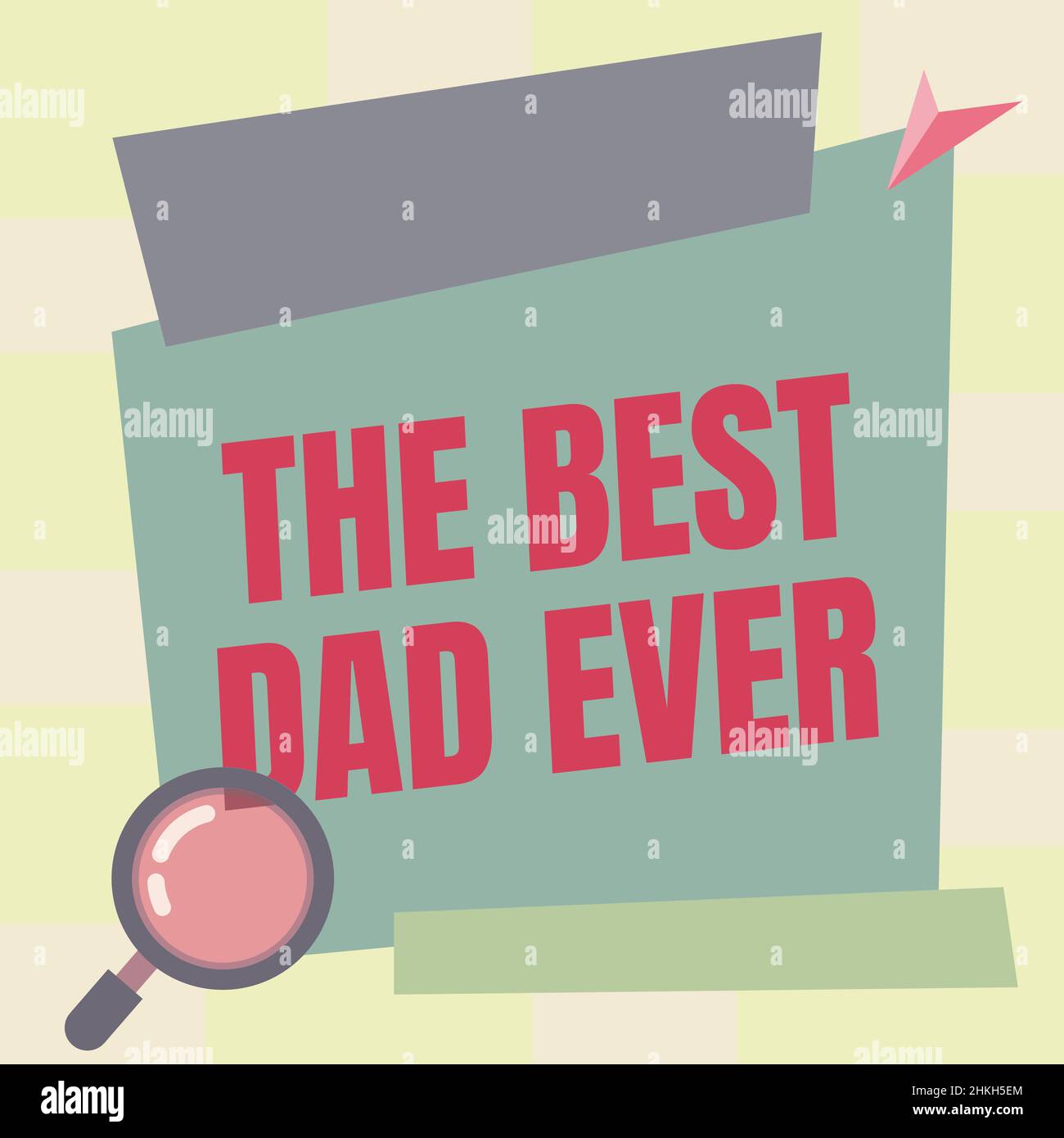 Handwriting text The Best Dad Ever. Business idea used to describing a ...