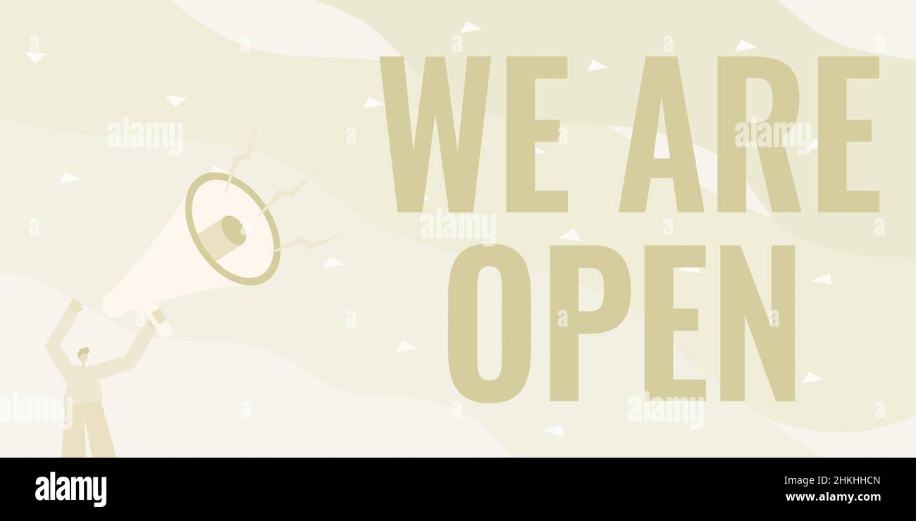 Conceptual caption We Are Open. Business concept We Are Open ...
