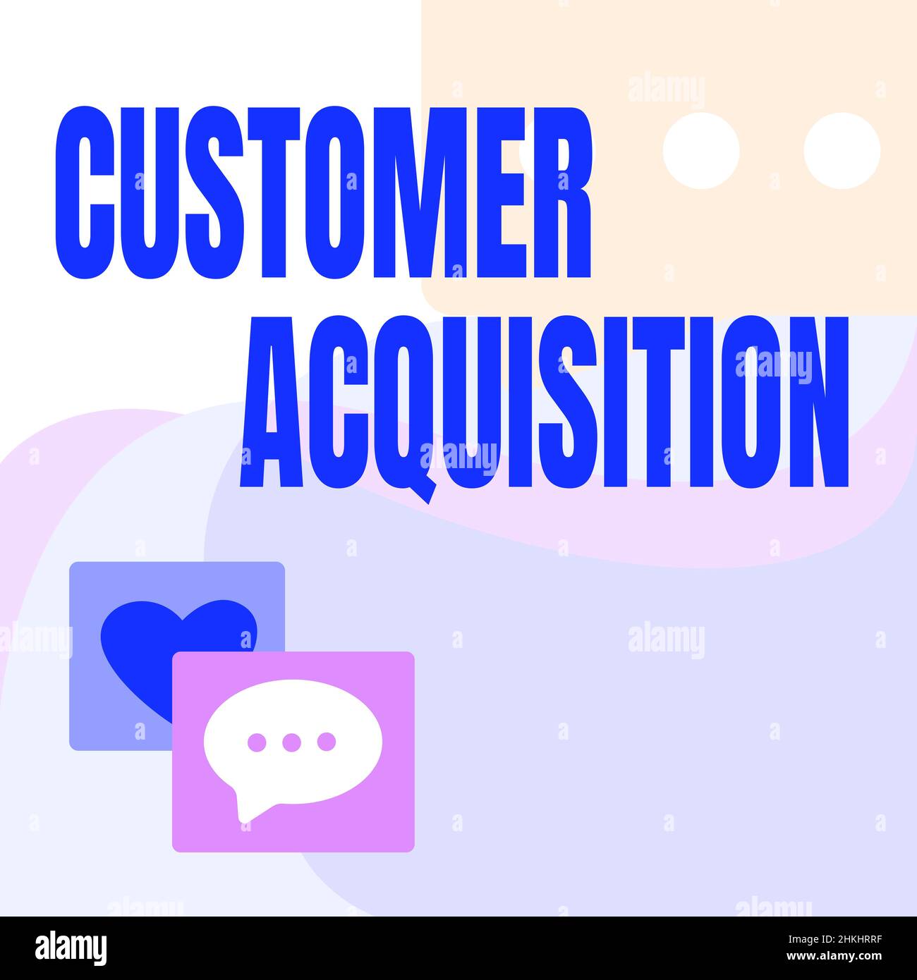 Text caption presenting Customer Acquisition. Concept meaning ...