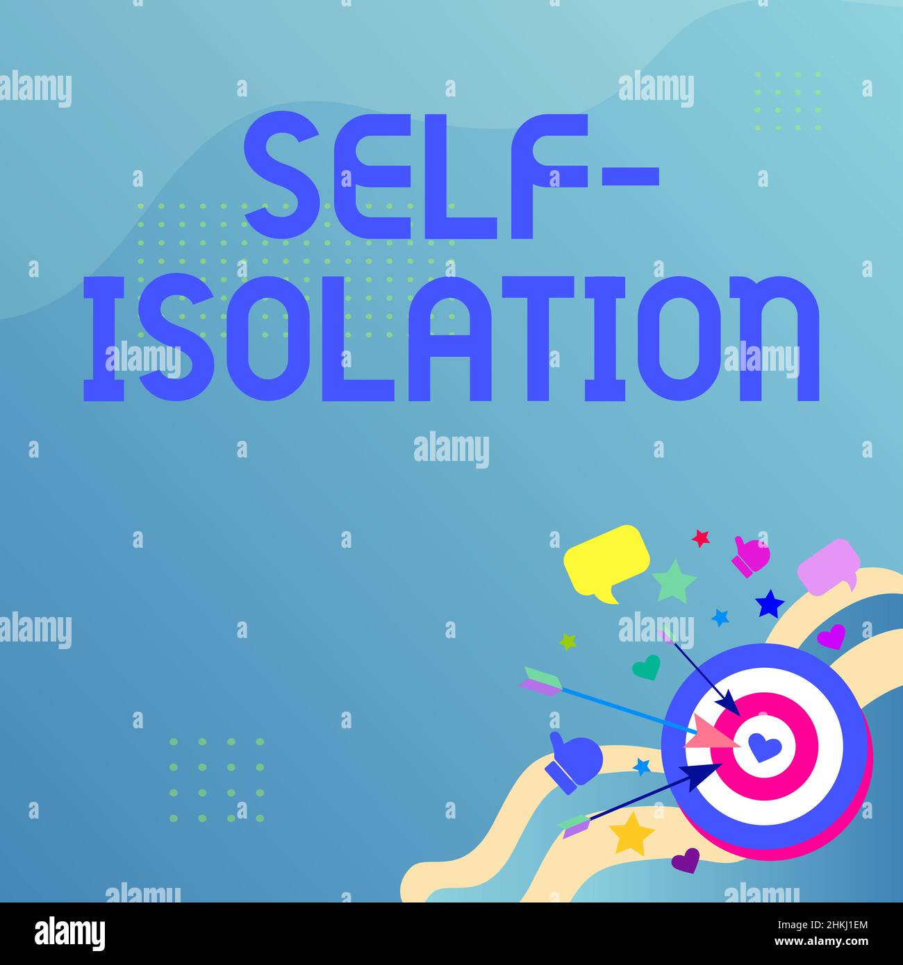 Sign displaying Self Isolation. Business approach promoting infection ...