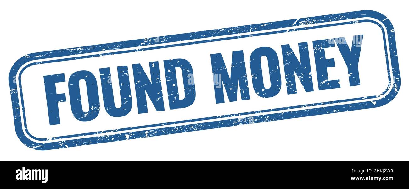 FOUND MONEY text on blue grungy vintage rectangle stamp Stock Photo - Alamy