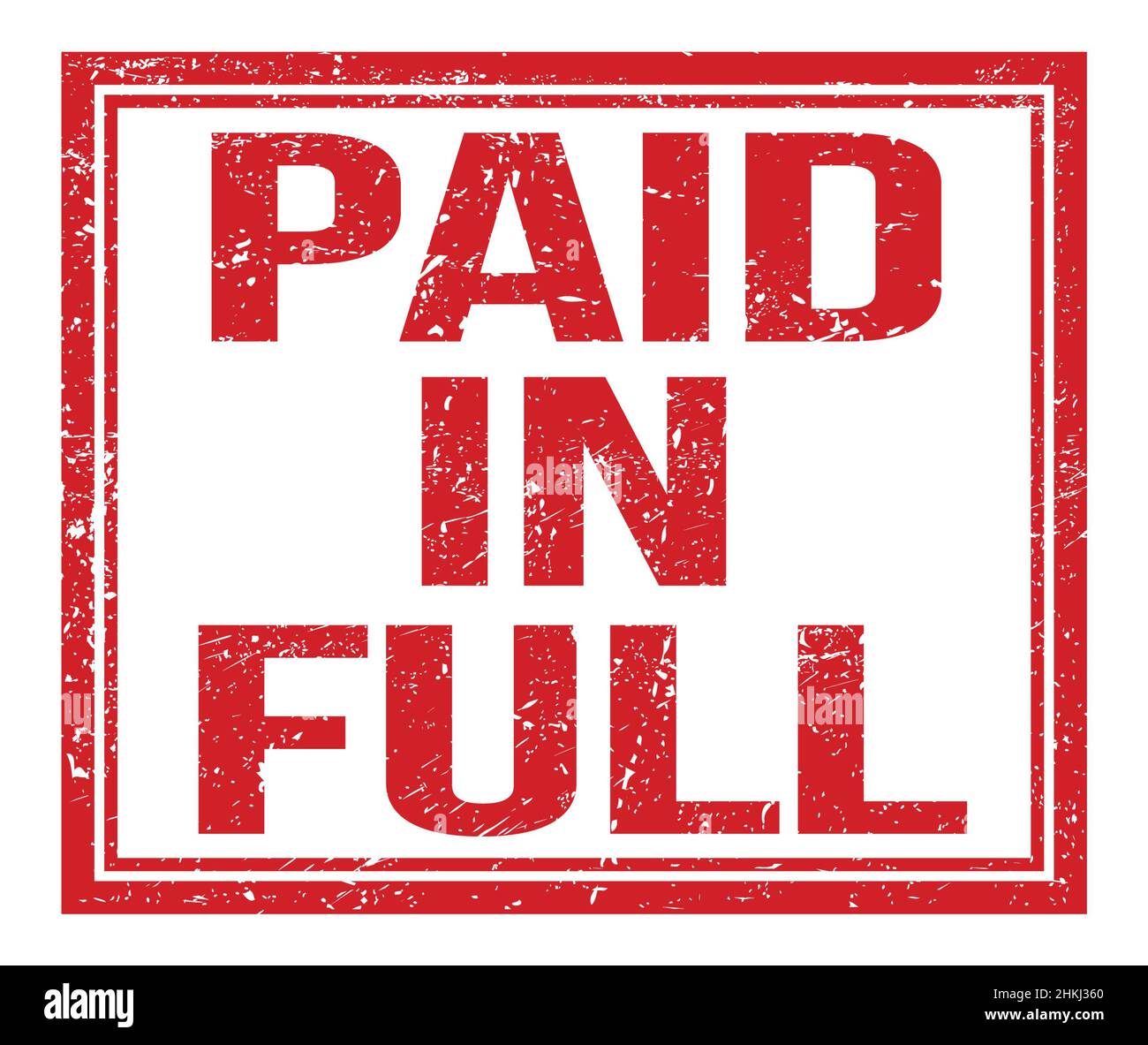 PAID IN FULL, written on red grungy stamp sign Stock Photo - Alamy