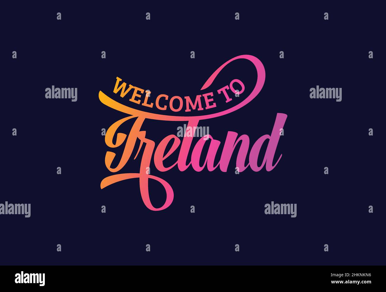 Welcome To Ireland Word Text Creative Font Design Illustration. Welcome ...