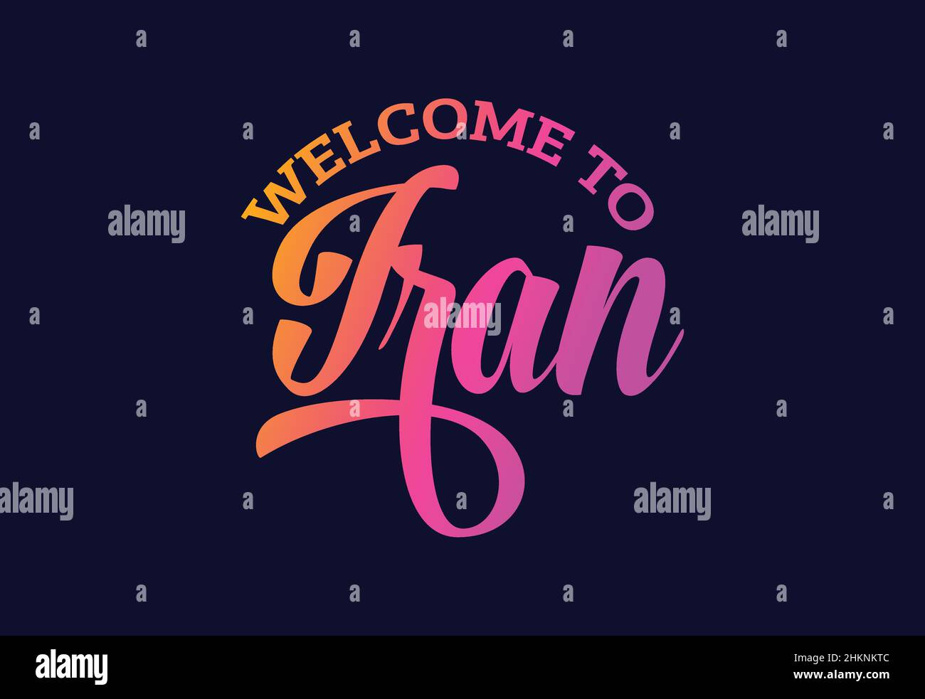 Welcome To Iran Word Text Creative Font Design Illustration. Welcome ...