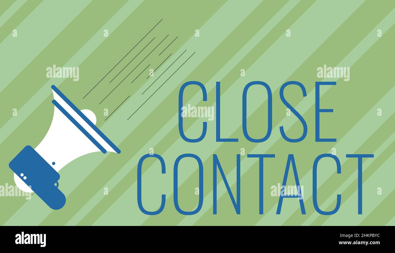 Hand writing sign Close Contact. Conceptual photo having a history of ...