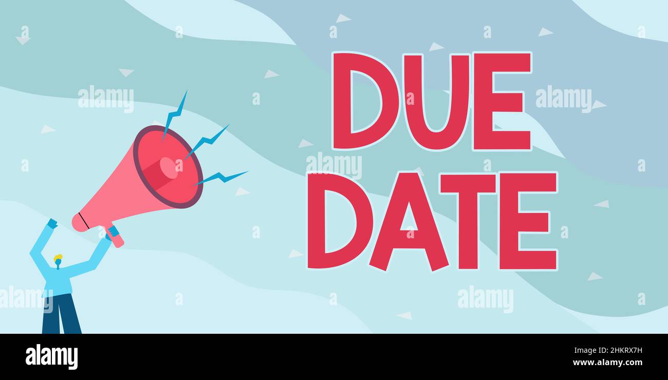 Text sign showing Due Date. Business concept The date when payment ...