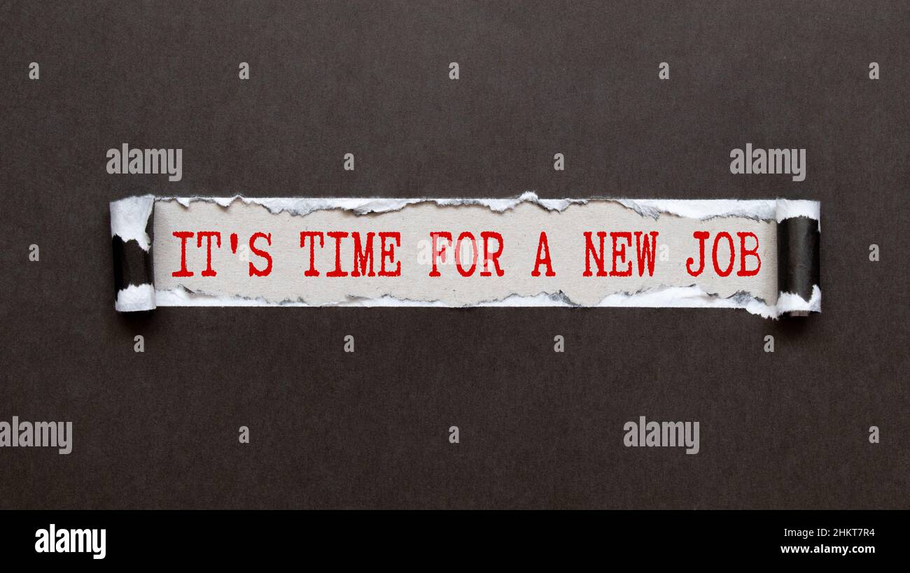 Text sign showing It's time for a new job Stock Photo - Alamy