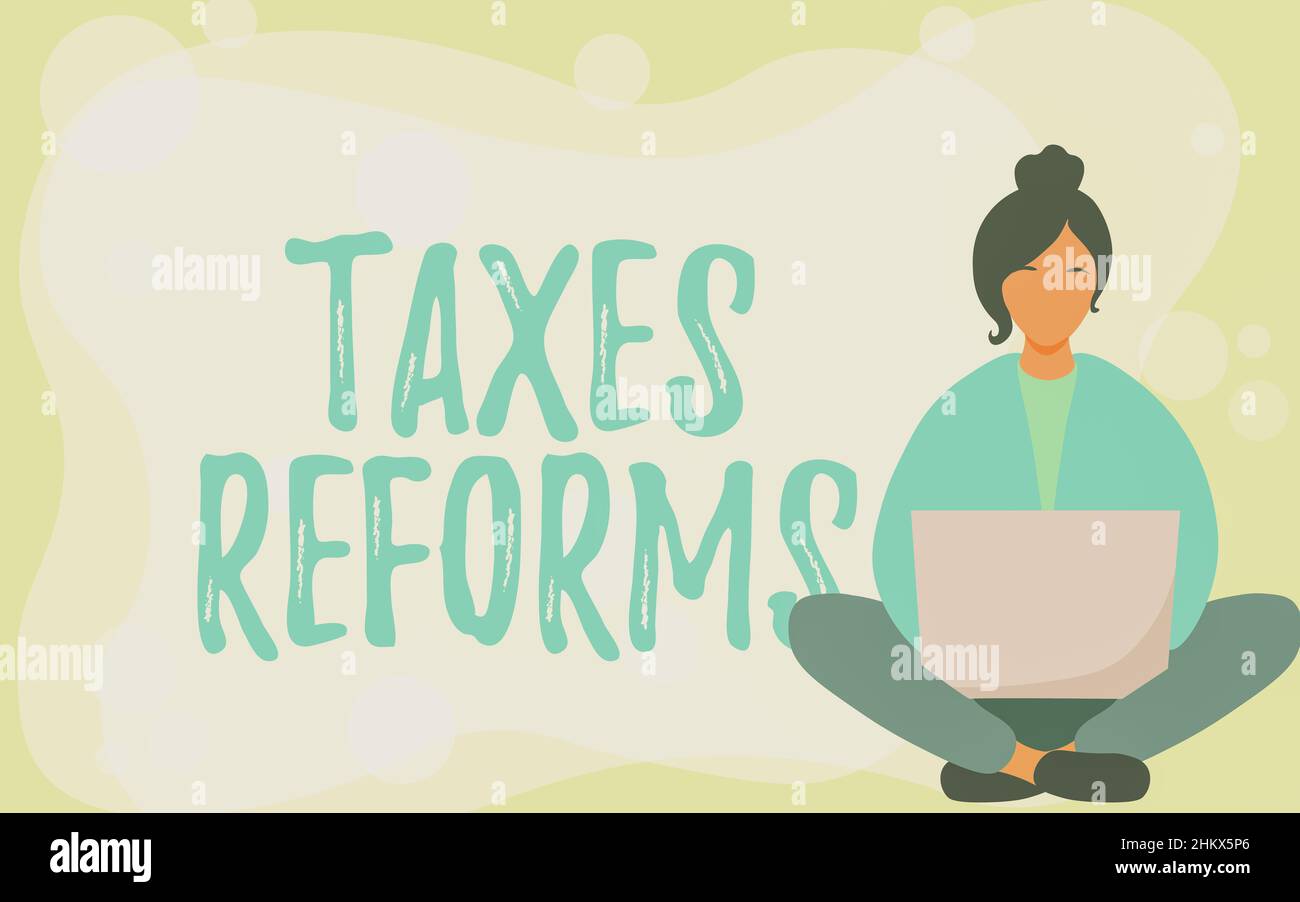 Text sign showing Taxes Reforms. Business overview managing collected ... Text sign showing Taxes Reforms. Business overview managing collected ...