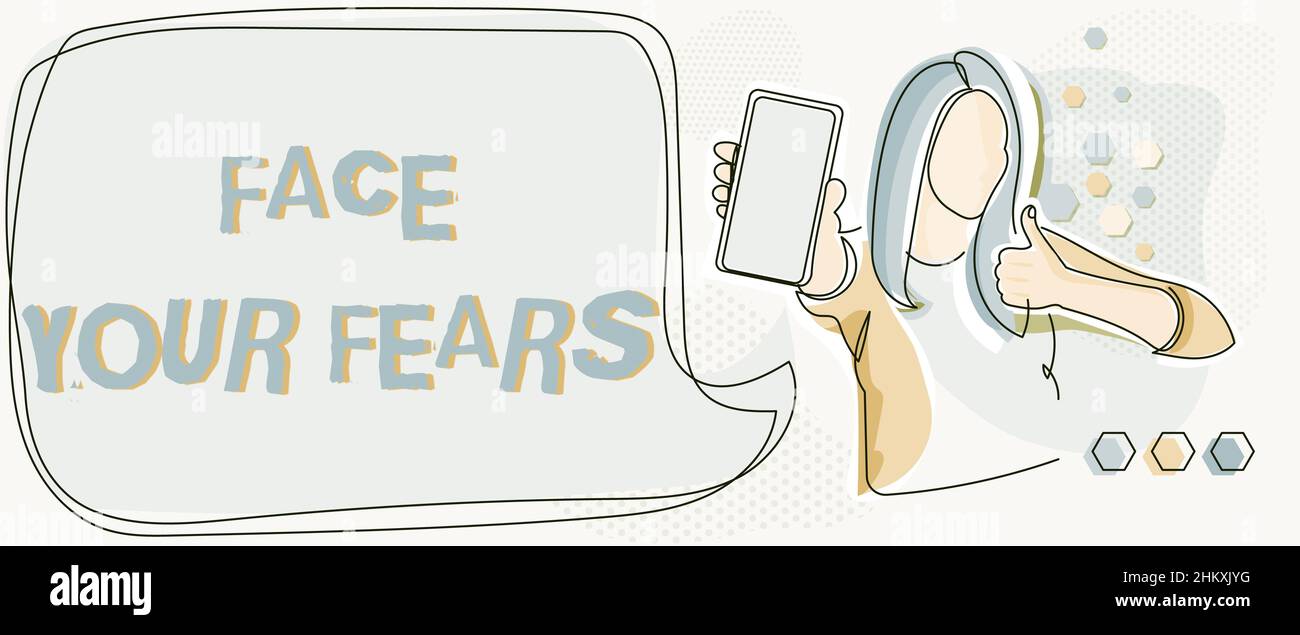 Conceptual display Face Your Fears. Word for Have the courage to ...