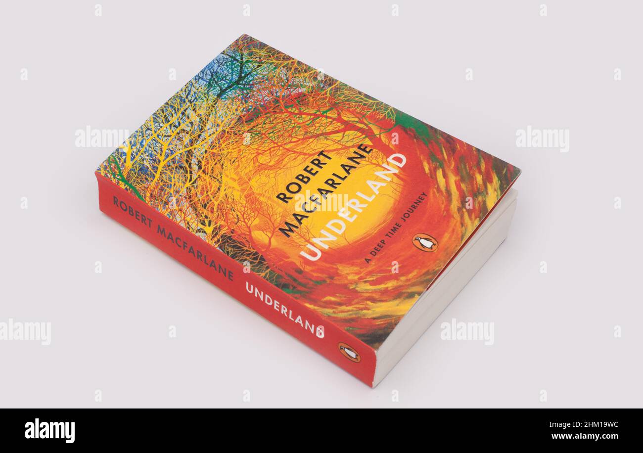 The book, Underland: A Deep Time Journey by Robert Macfarlane Stock ...