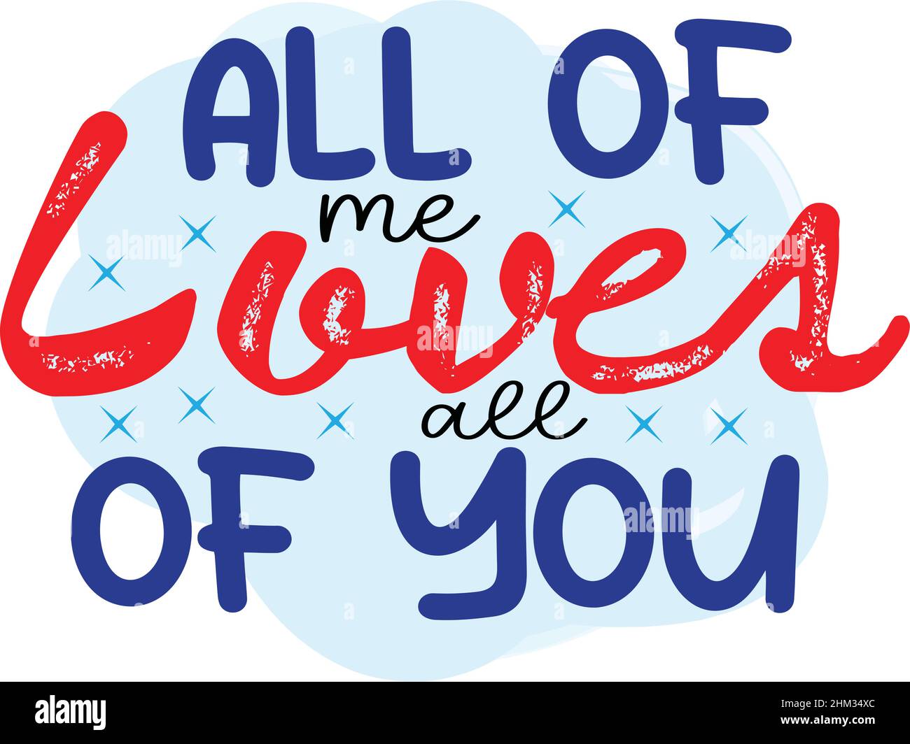 all of me loves all of you valentine day t shirt monogram text vector template Stock Vector ...