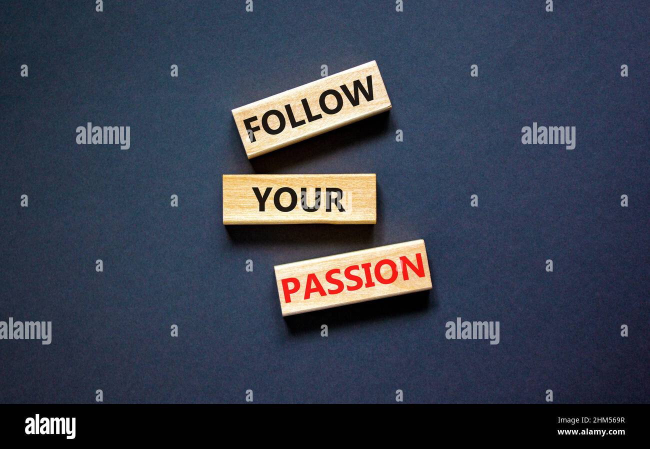 Follow your passion symbol. Concept words Follow your passion on blocks ...