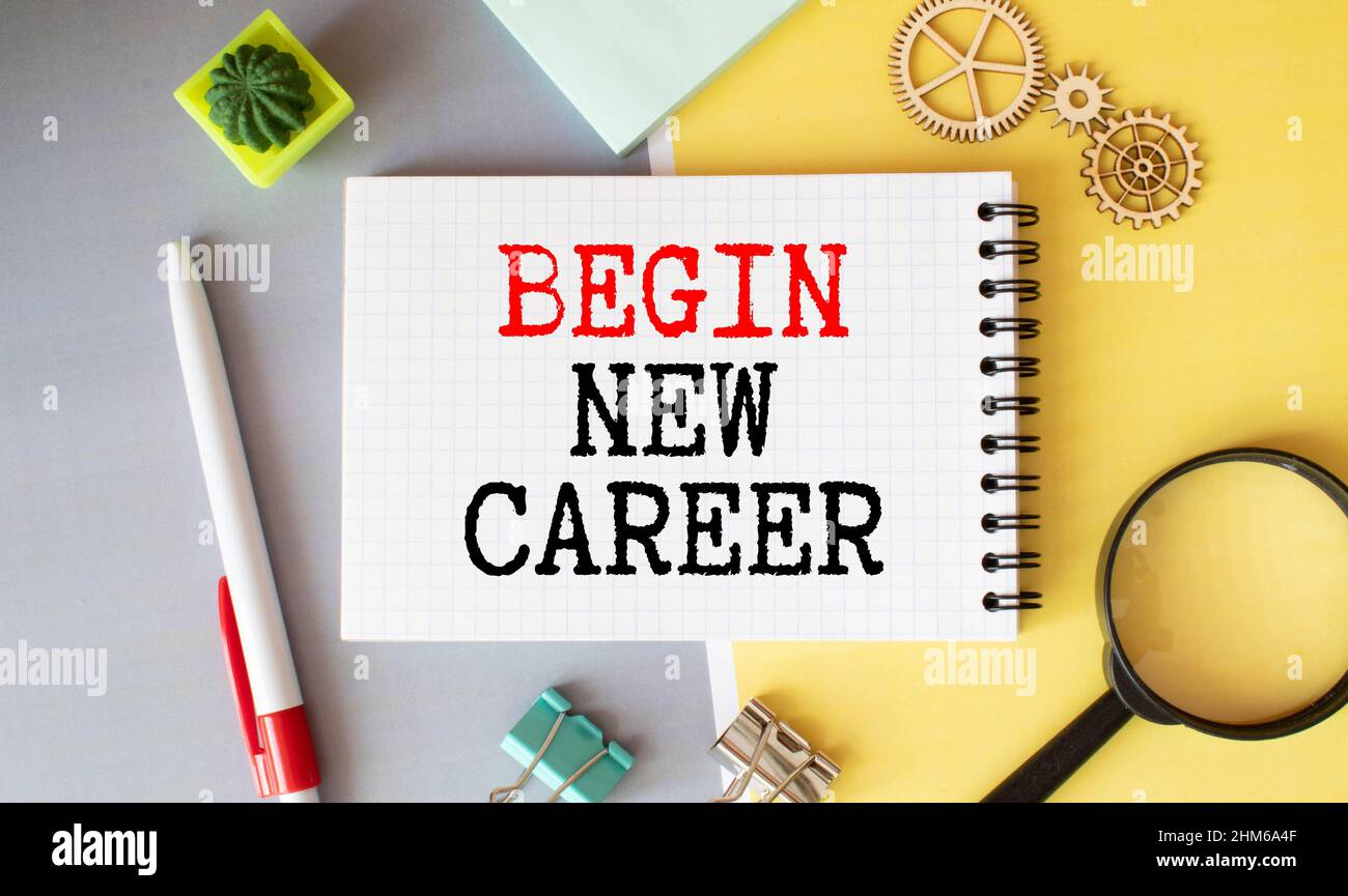 Business concept - Top view notebook writing Begin New Career Stock ...