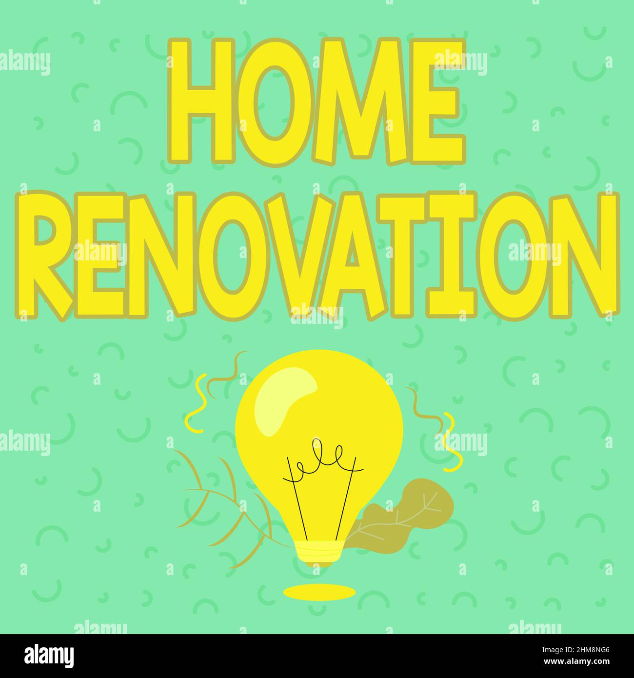 Handwriting text Home Renovation. Business idea process of renovating ...