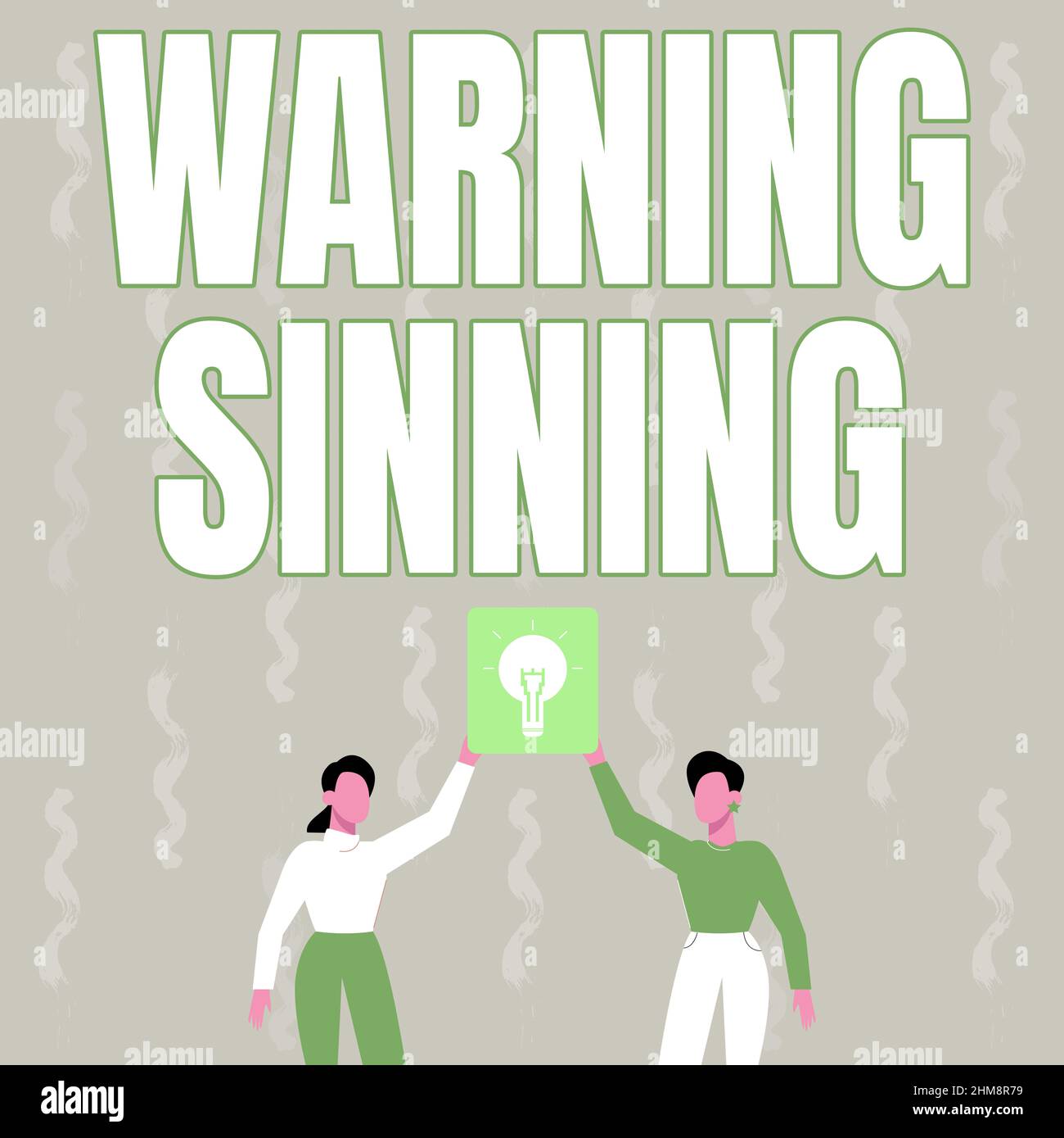 Text showing inspiration Warning Sinning. Word for Warning Sinning Two ...