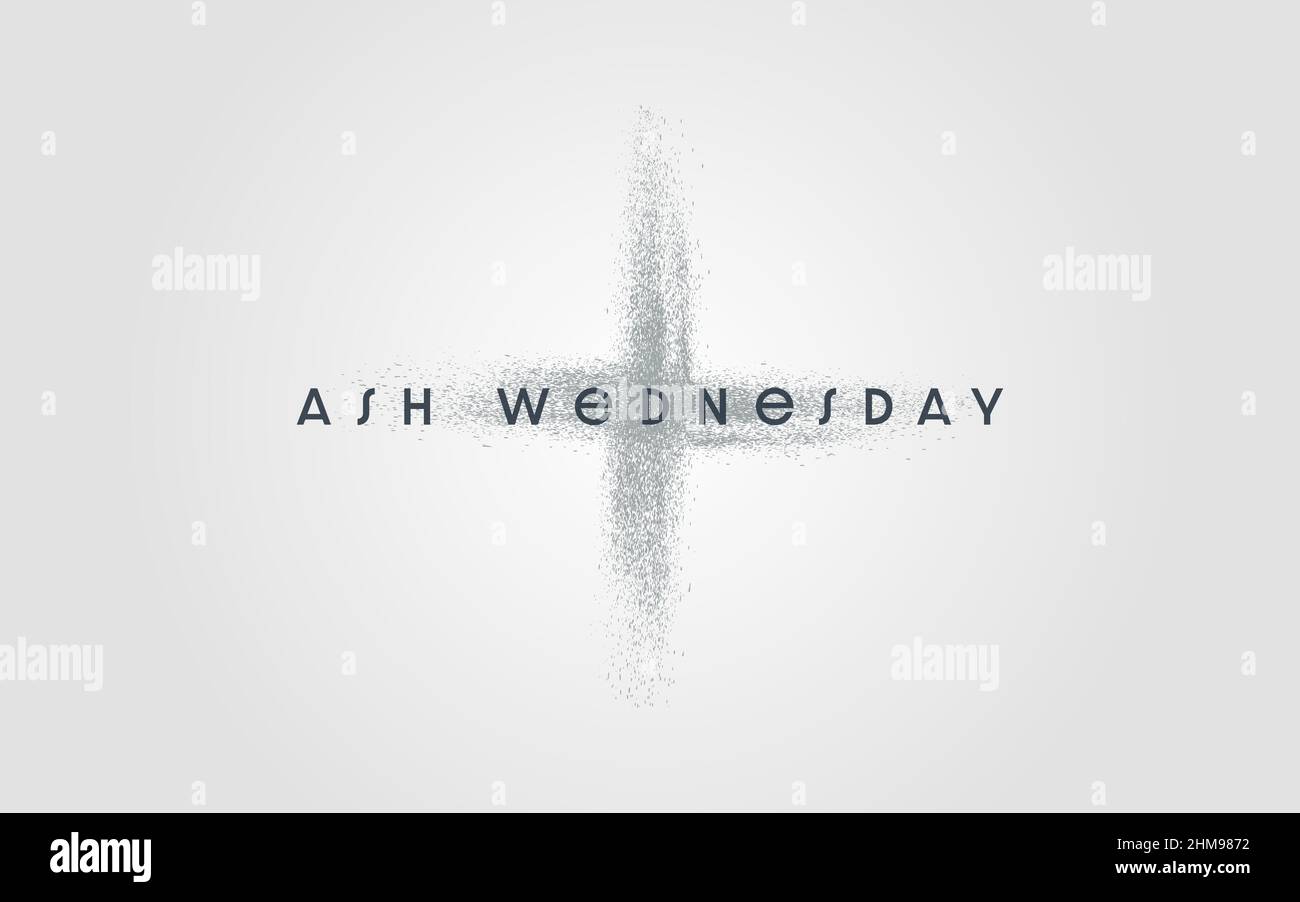 Ash Wednesday, the first day of Lent is a holy day of prayer and ...