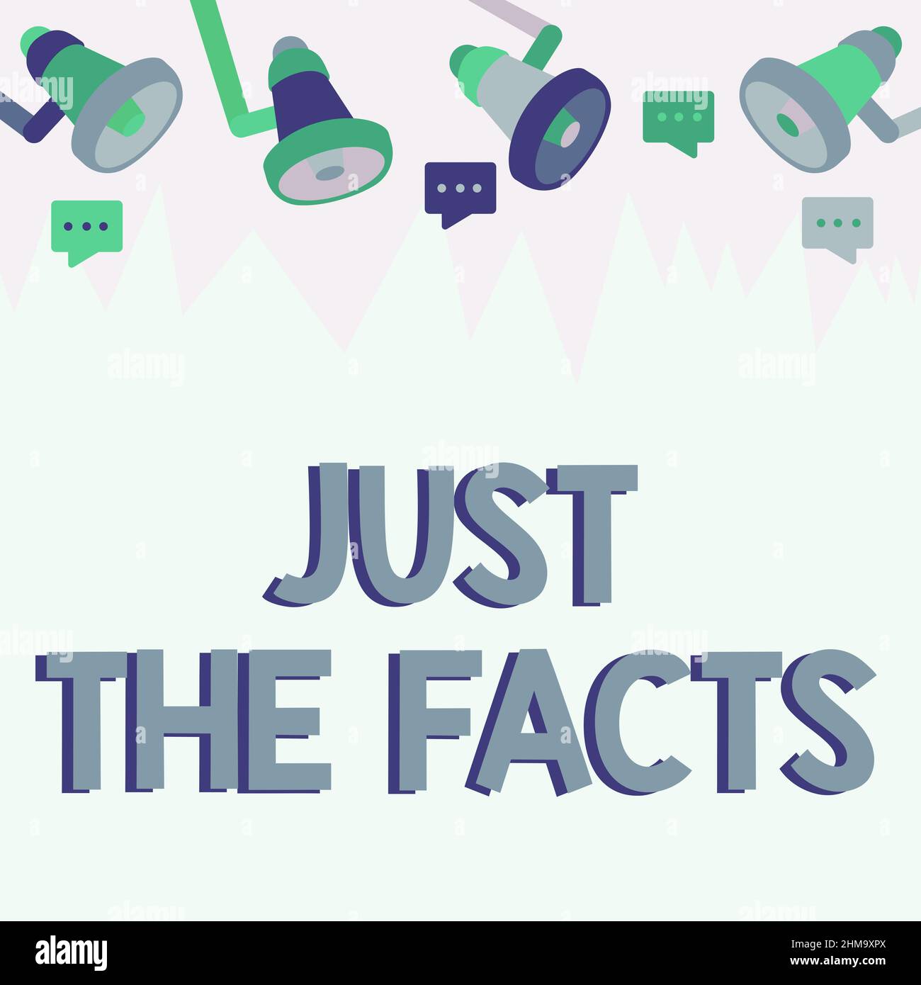 Text caption presenting Just The Facts. Internet Concept Give the ...