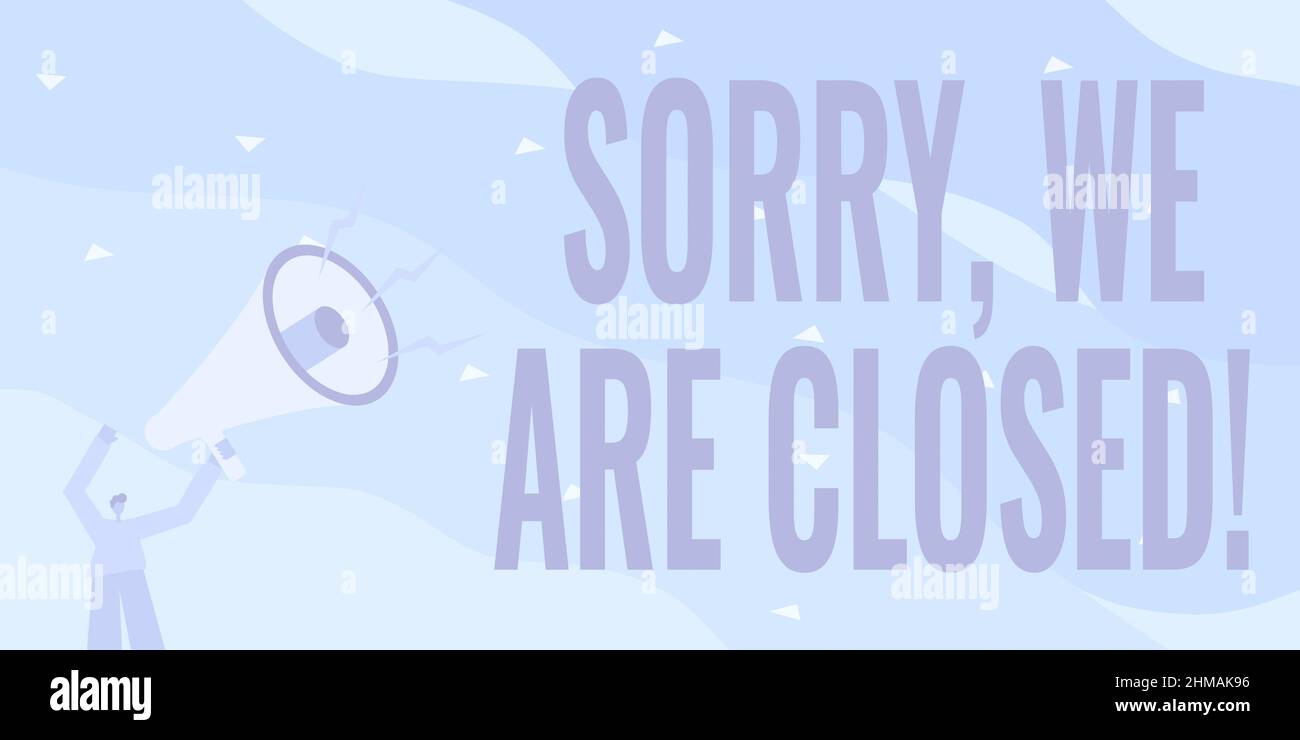 Writing displaying text Sorry, We Are Closed. Conceptual photo ...