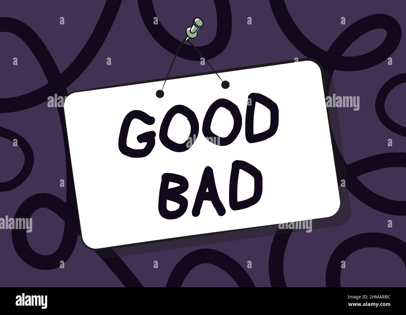 Conceptual display Good Bad. Conceptual photo to seem to be going to ...